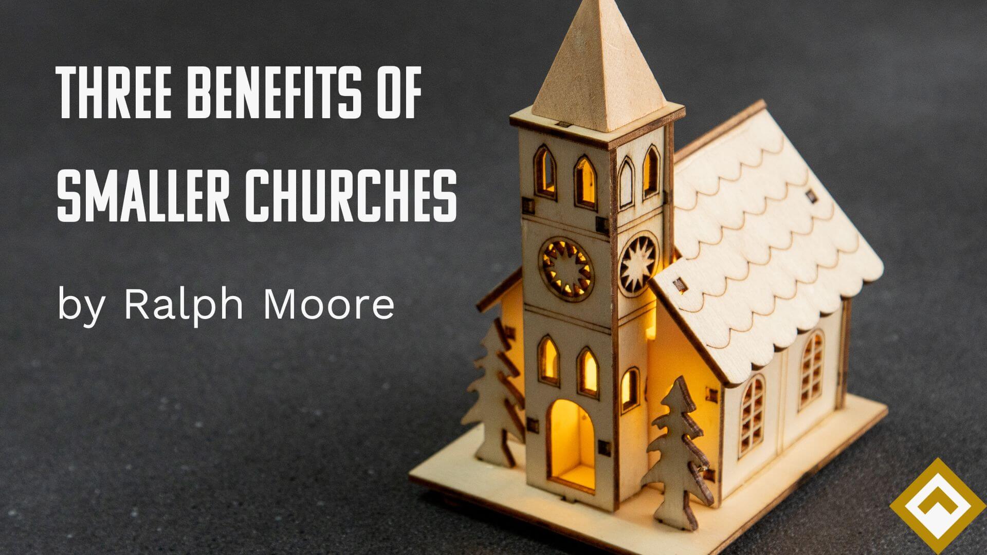 Three Benefits of Smaller Churches - Newbreed Training